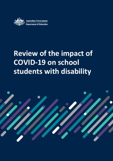 Review of the impact of COVID-19 on school students with disability - Department of Education ...